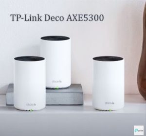 TP-Link Deco AXE5300 Vs. AXE5400: A Comprehensive Comparison